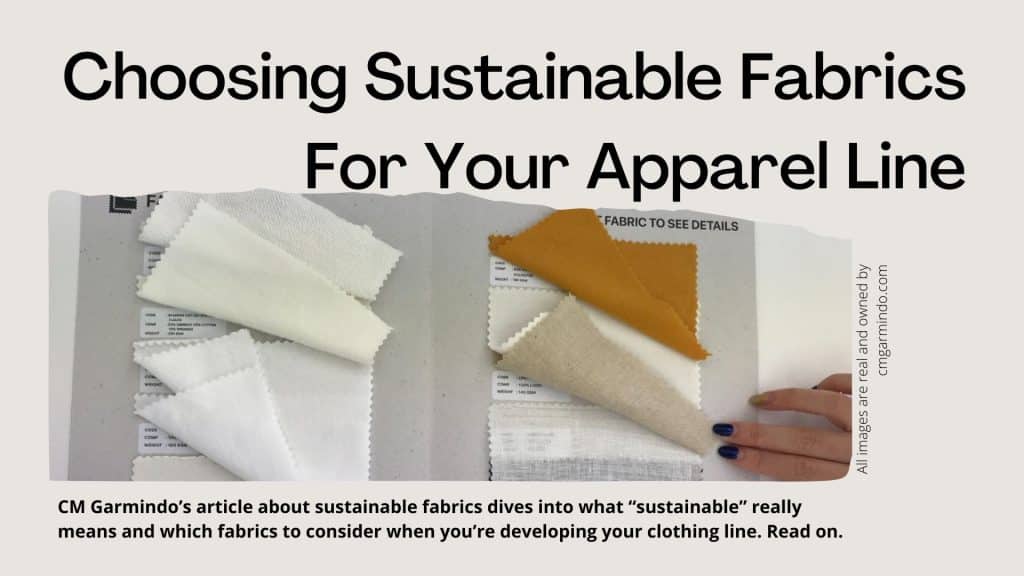 Choosing Sustainable Fabrics For Your Apparel Line | CM Garmindo